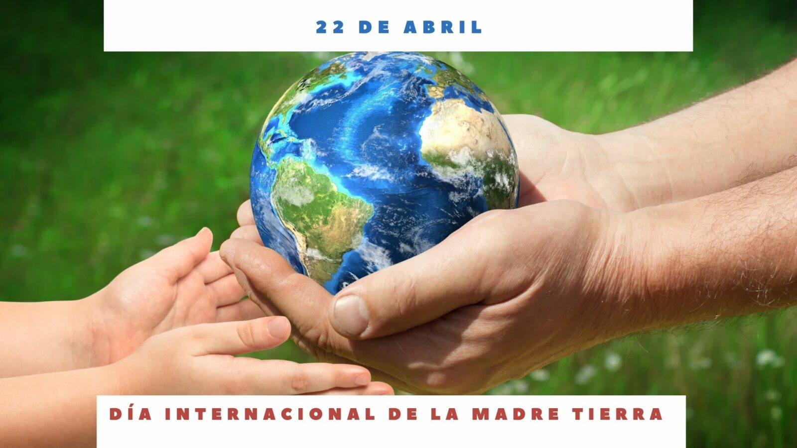 DÍA INTERNACIONAL DE LA MADRE TIERRA - 22 de abril - Día Internacional Hoy