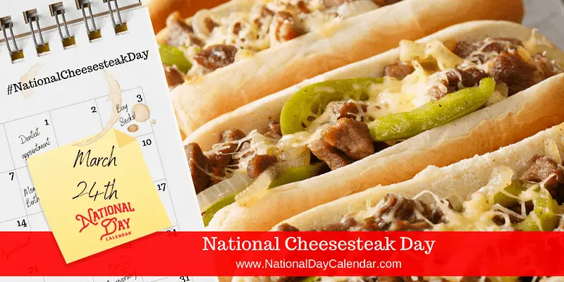 DÍA NACIONAL DEL CHEESTEAK - 24 de marzo - Día Internacional Hoy