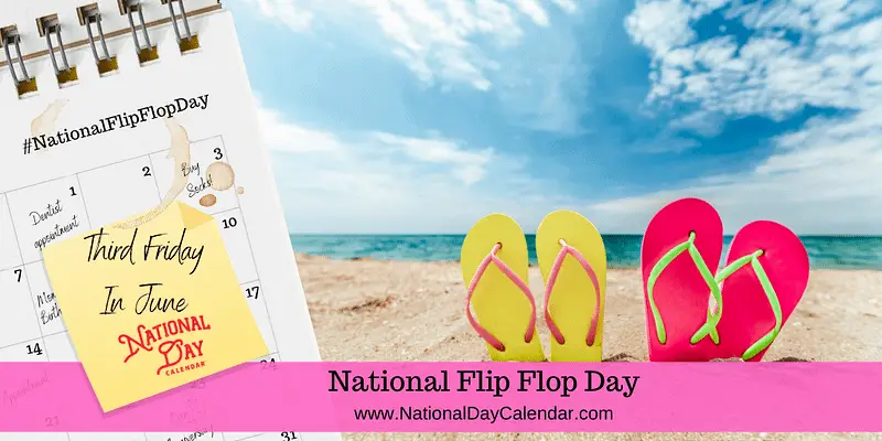 DÍA NACIONAL DE LAS CHANCLAS - Tercer viernes de junio - Día ...