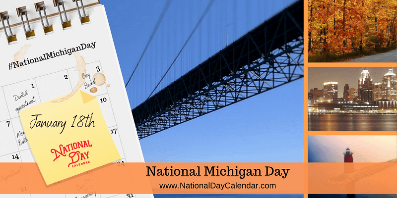 DÍA NACIONAL DE MICHIGAN - 18 de enero - Día Internacional Hoy