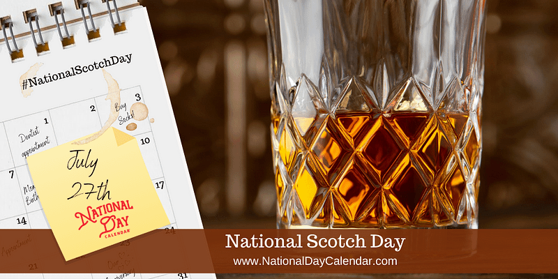 DÍA NACIONAL DEL WHISKY ESCOCÉS - 27 de julio - Día Internacional Hoy
