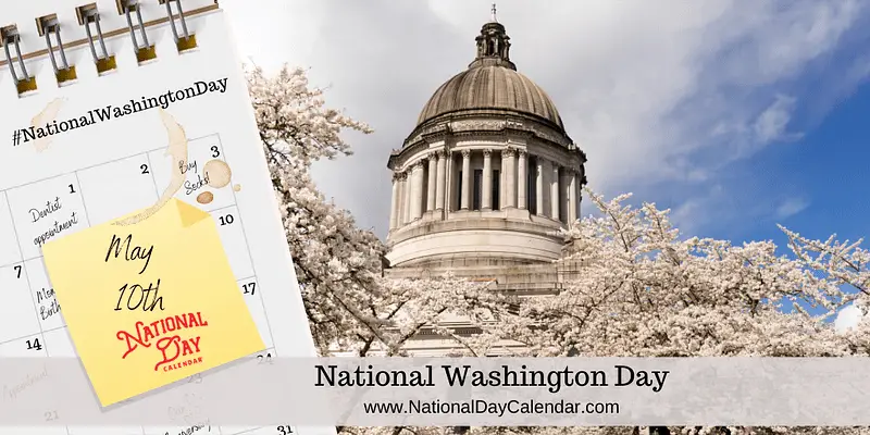 DÍA NACIONAL DE WASHINGTON - 10 de mayo - Día Internacional Hoy