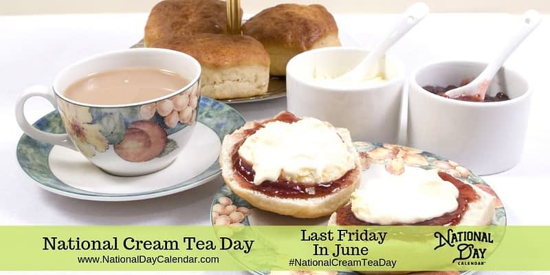 DÍA NACIONAL DEL DEVONSHIRE TEA - Último viernes de junio - Día ...